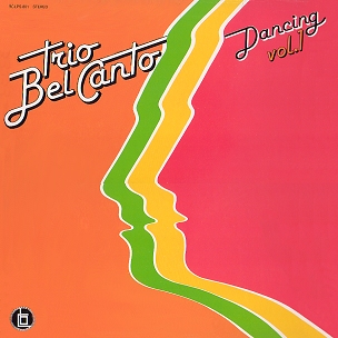 Trio Bel Canto - "Trio Bel Canto - Dancing Vol. 1" album
